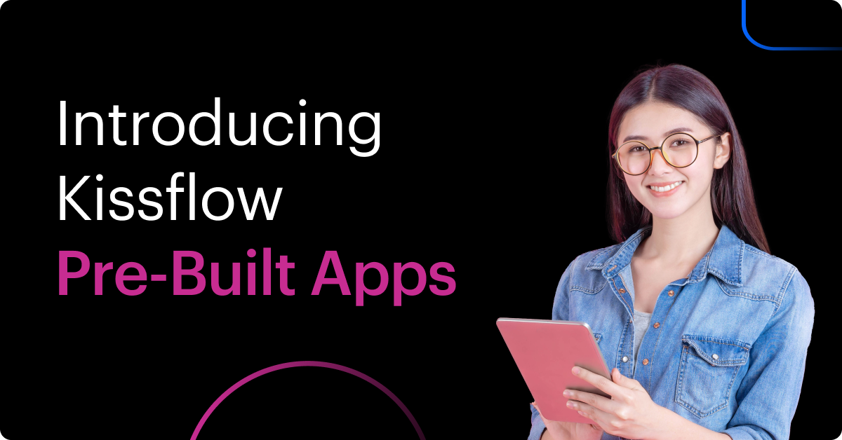 Kissflow Platform for Enterprise | Custom Low-Code Application Development